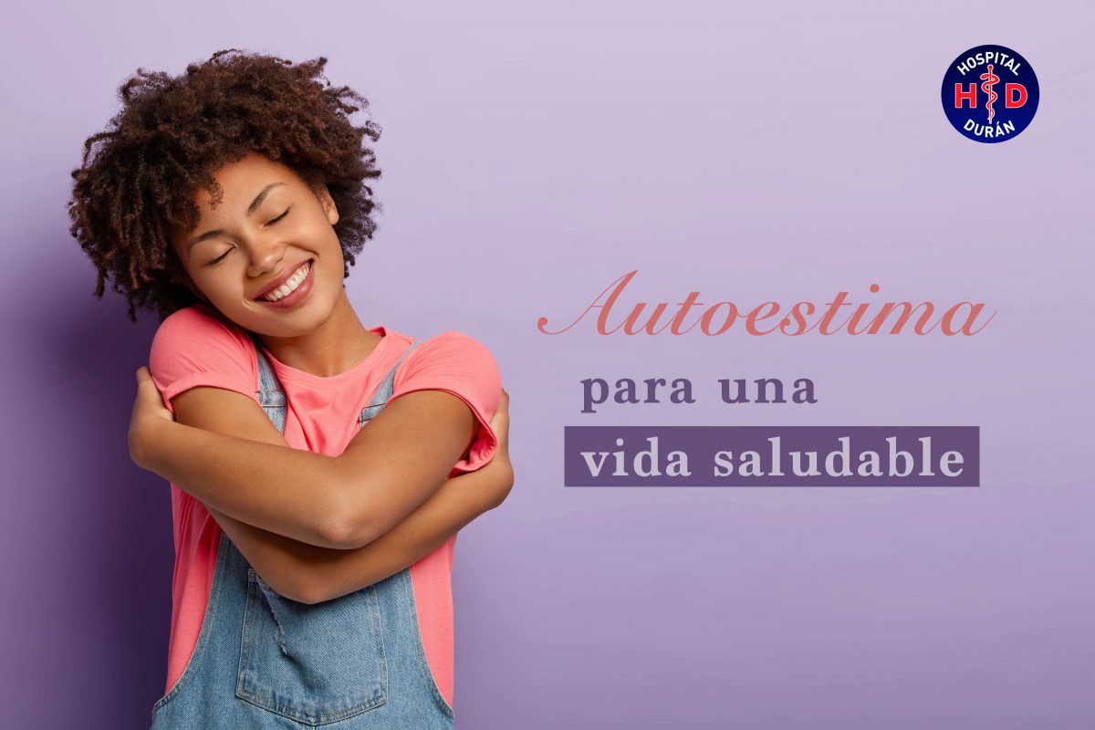 Construir autoestima para una vida saludable - Hospital Durán